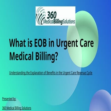 What is EOB in Urgent Care Medical Billing_.pptx