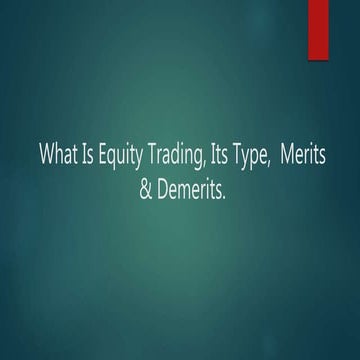 What is EquityTtrading? | PPTX