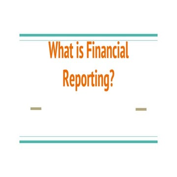 What is Financial Reporting? | PPTX