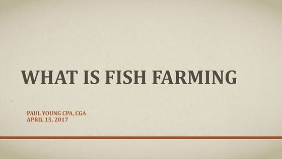 Aquaculture| Fish Farming and Harvesting| Analysis | PPT