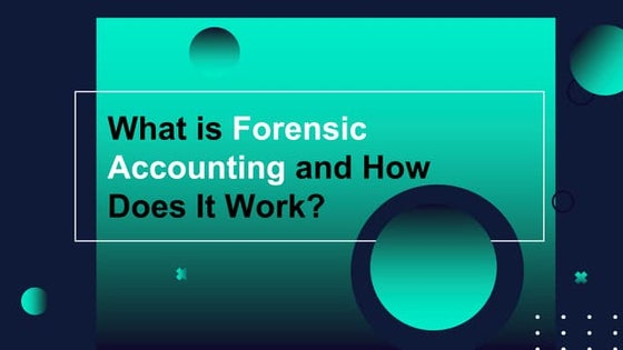 FORENSIC ACCOUNTING PPT AND FRAUD DETECTION | PPTX