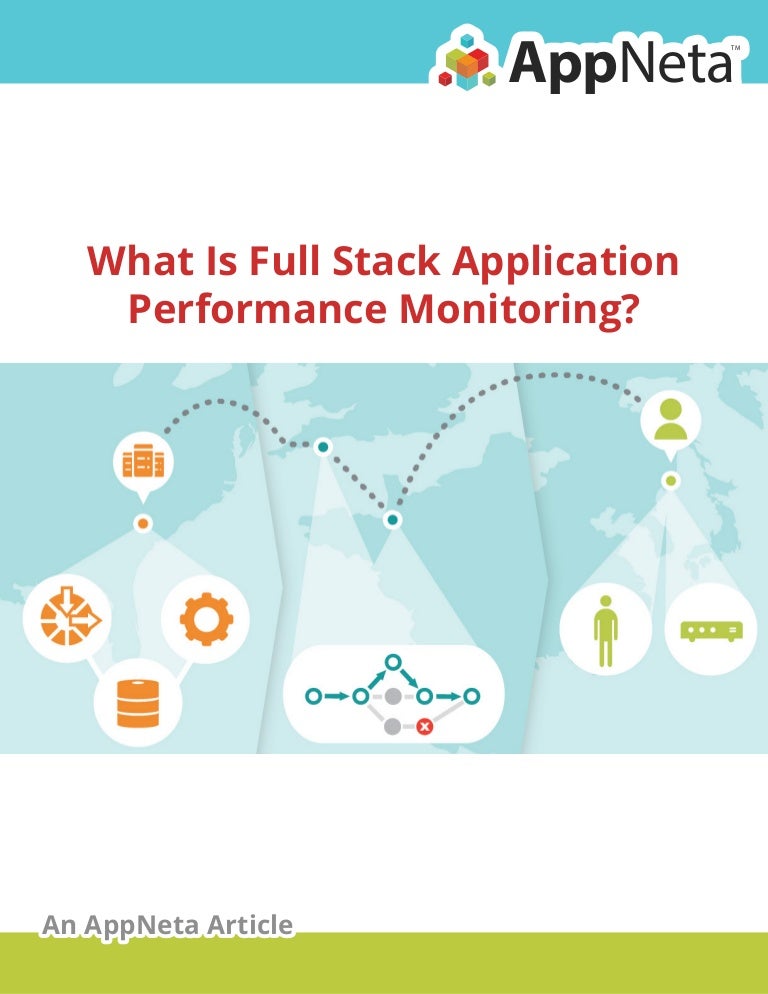 What is Full Stack Application Performance Monitoring? What is Full Stack Application Performance Monitoring?