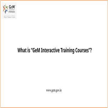 What is “GeM Interactive Training Courses” | PPTX