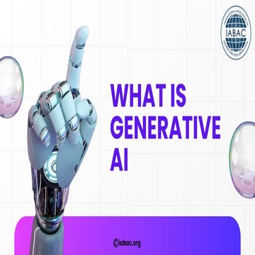 What is Generative AI | IABAC Certification | PPT