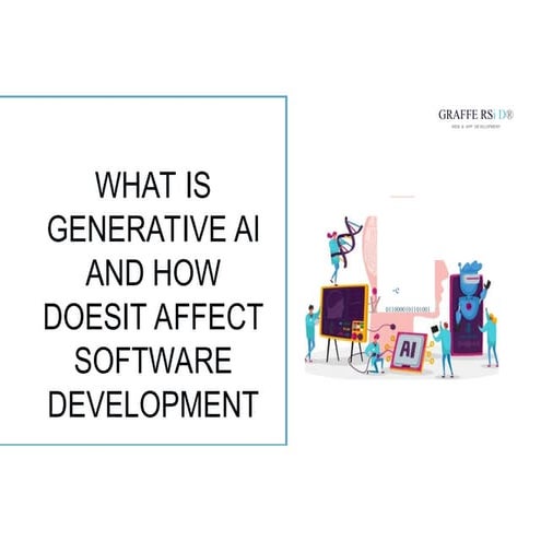 What is Generative AI and how does it affect Software Development | PPT