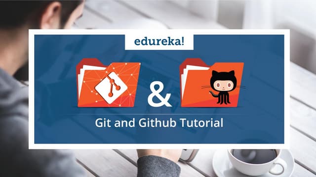 What Is Git What Is Github Git Tutorial Github Tutorial Devops Tutorial Edureka Ppt