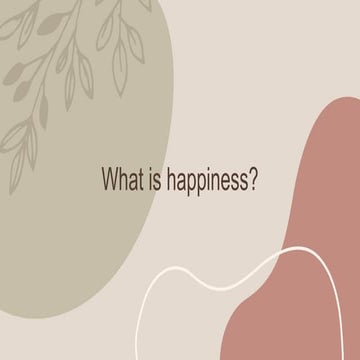 What is happiness, presentation for my ETHN 101 class | PPTX