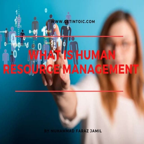 What is Human Resource Management Complete guide 2020 | PPTX | Human Resources | Business