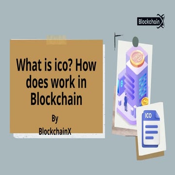 What is ico? How does work in Blockchain | PPT