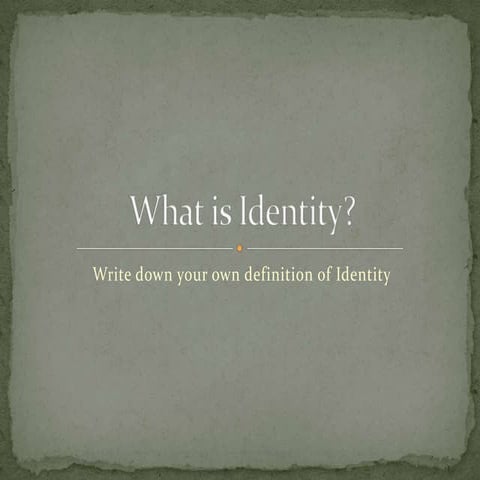 What is identity | PPTX