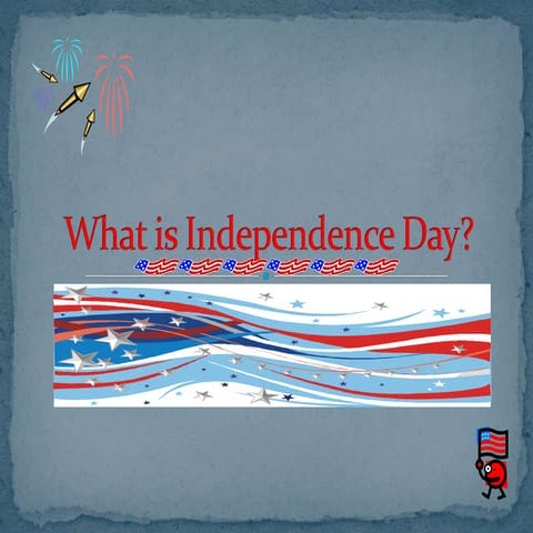 What Is Independence Day | PPTX