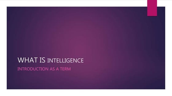 intelligence- meaning, types, factors, theories | PPTX