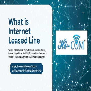 What is Internet Leased Line - Hi-com... | PPT