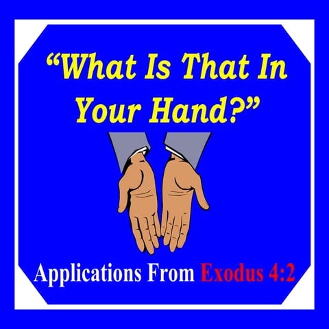 What Is In Your Hand | PPT
