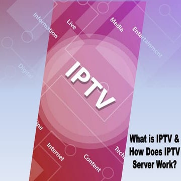 What is IPTV & How Does IPTV Server Work | PPTX