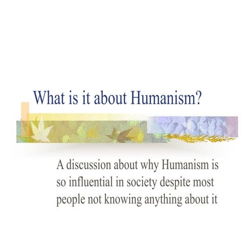 What is it about Humanism? | PPT