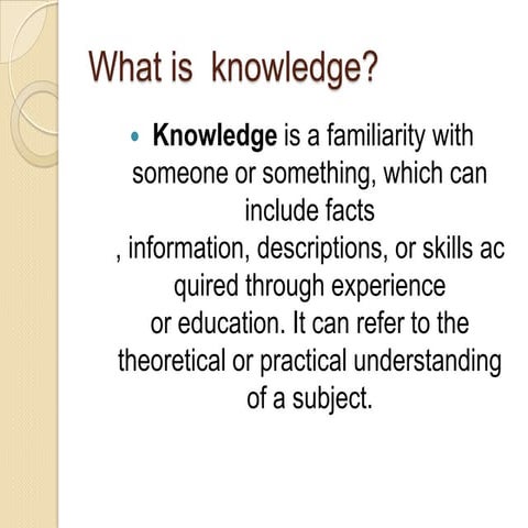 What is knowledge | PPTX