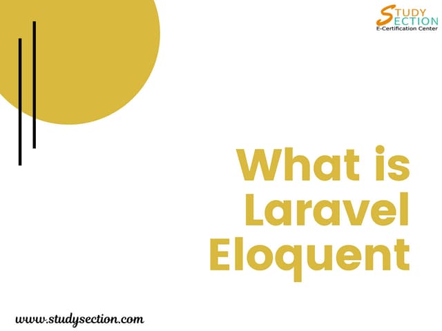 Laravel Eloquent Empowering Database Interactions With Elegance Ppt