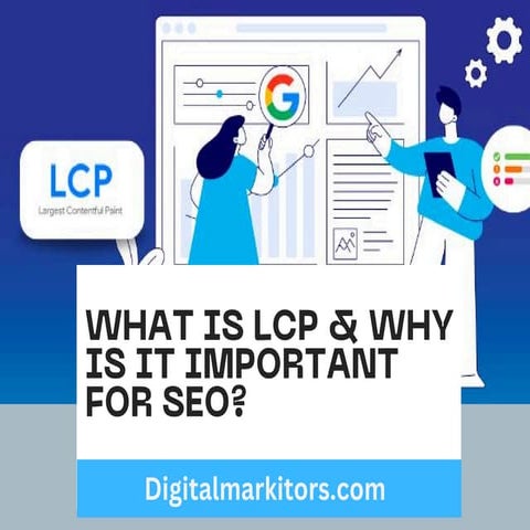What Is LCP & Why Is It Important For Seo | PDF | Web Development ...
