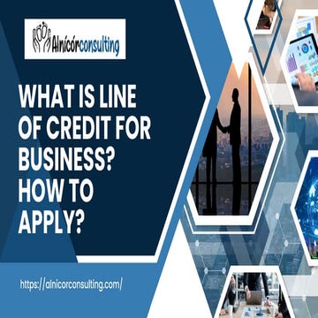 What is Line of Credit for Business? How to Apply? | PDF