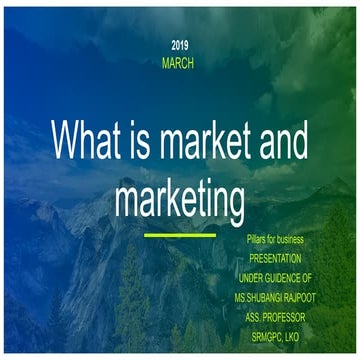 What is market and marketing | PPTX