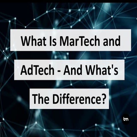 What Is MarTech and AdTech - And What's The Difference? | PPT