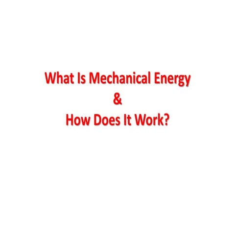 What Is Mechanical Energy.pptx | Physics | Science