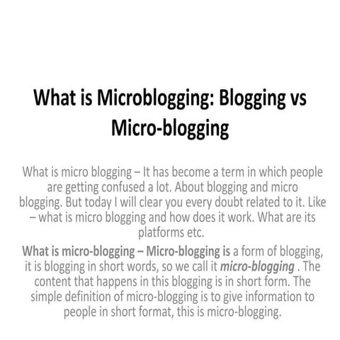 What is Microblogging: Blogging vs Micro-blogging? | PPT