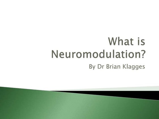 The Science of Neuromodulation and Neuromodulation Therapies | PPT