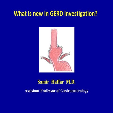 What is new in GERD investigation? | PPTX