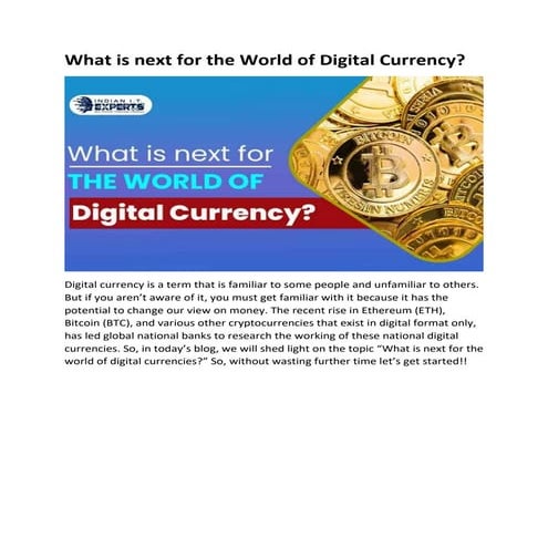 What is next for the World of Digital Currency.docx | Internet | Computing
