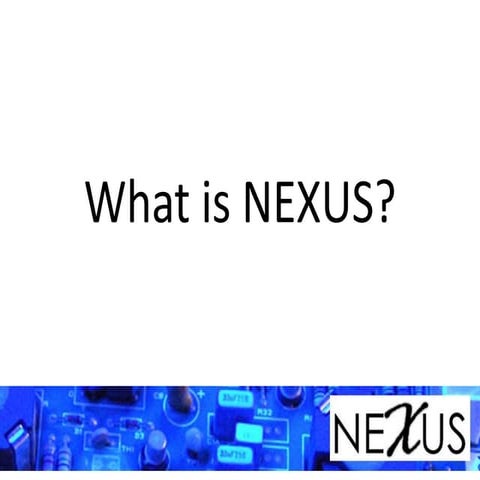 What is nexus | PPT