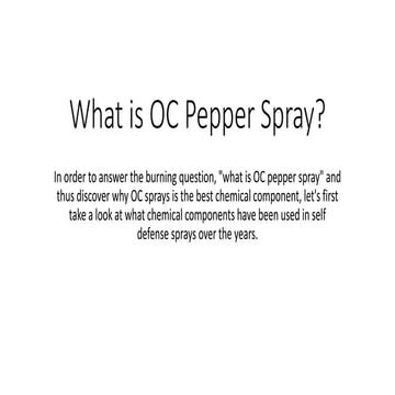 What is oc pepper spray | PPTX
