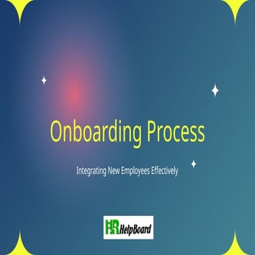 What is Onboarding Process, Employee Onboarding Process | PPT