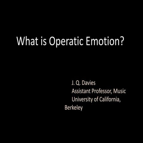 James Davies - What is operatic emotion? | PPTX