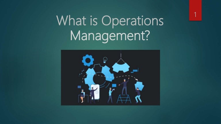 What is operations management?