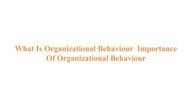 understanding of individual behavior in ob | PPTX