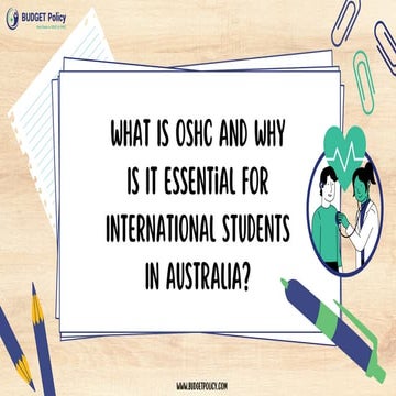 What is OSHC And Why is it Essential for INTERNATIONAL Students IN ...