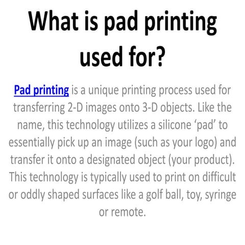 What is pad printing used for? | PPTX