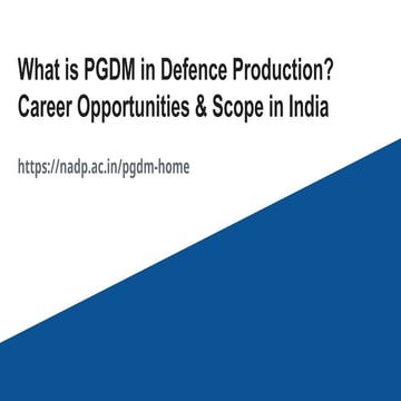 What is PGDM in Defence Production_ Career Opportunities & Scope in ...