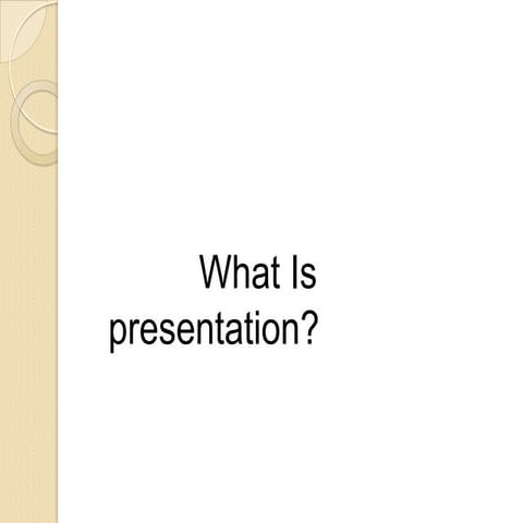 What Is Presentation | PPT