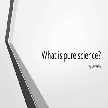 What is pure science | PPTX