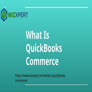 WHAT IS QUICKBOOKS COMMERCE and how .ptx