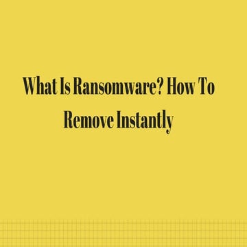 What is Ransomware? How To Prevent It | PPT