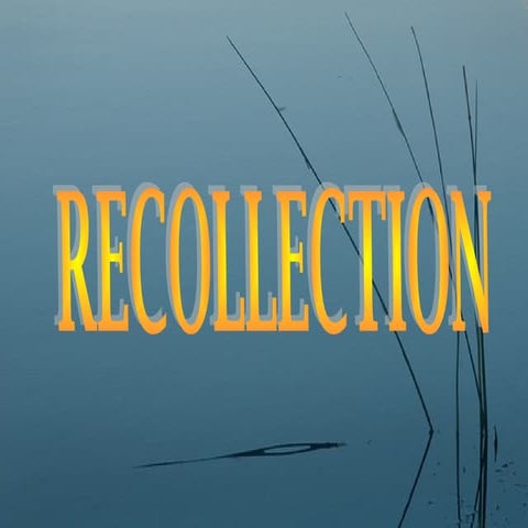 What is recollection | PPT