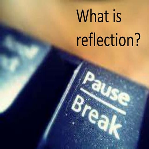 What is reflection 1 | PPTX