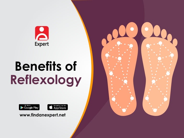 Benefits Of Reflexology Find An Expert