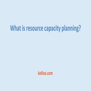 What is resource capacity planning? | PPTX