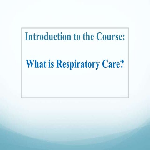 What is respiratory care? | PPTX