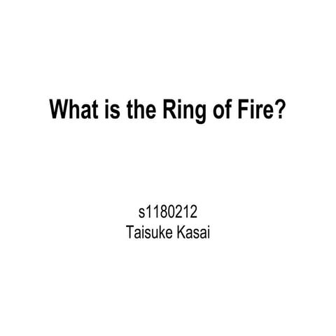 What is ring_of_fire_ | PPT
